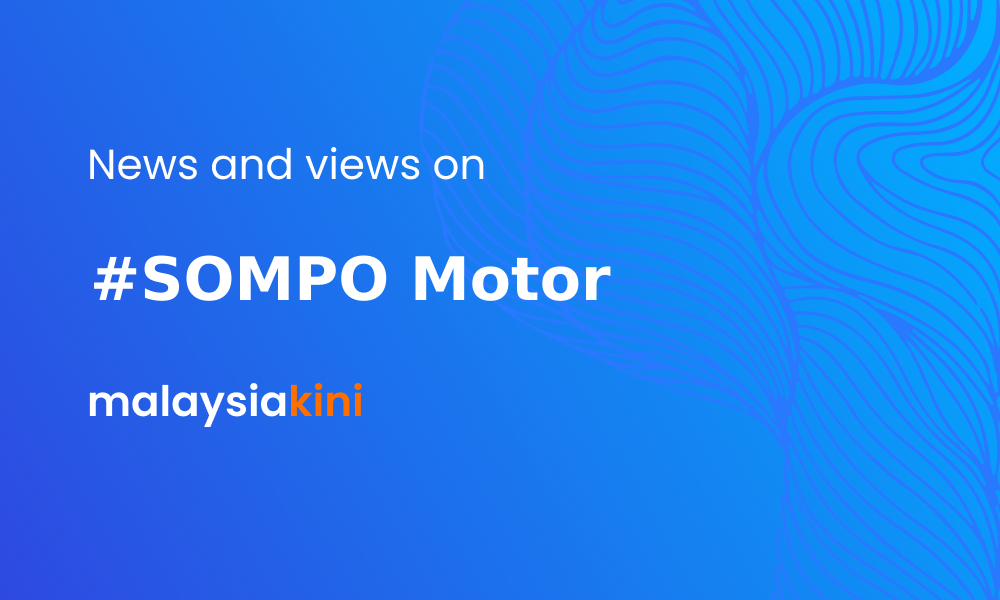 Malaysiakini | Sompo Motor